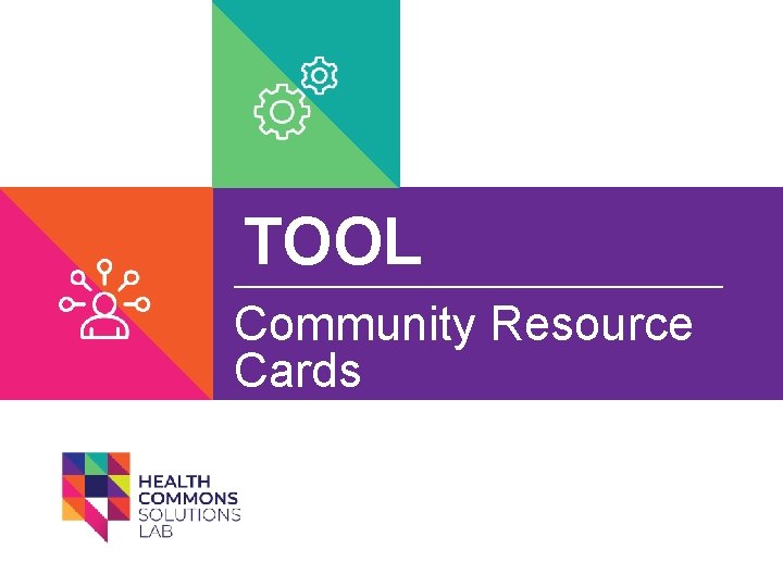 TOOL Community Resource Cards IN A NUTSHELL Communities