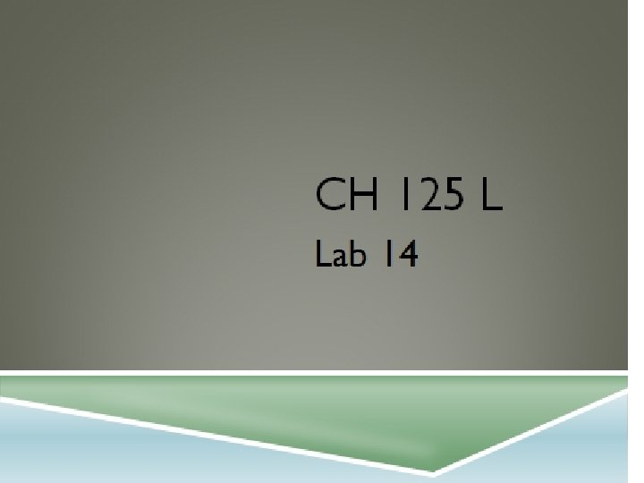 CH 125 L Lab 14 LAB 13 TITRATION