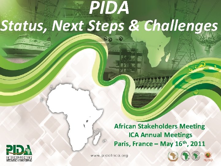 PIDA Status Next Steps Challenges African Stakeholders Meeting