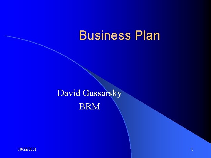 Business Plan David Gussarsky BRM 10222021 1 Agenda