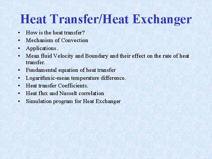 Heat TransferHeat Exchanger How is the heat transfer