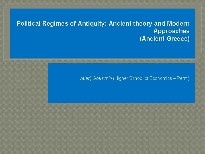 Political Regimes of Antiquity Ancient theory and Modern