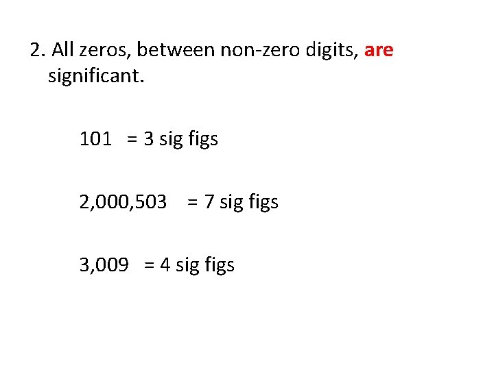 Objectives 1To determine the number of significant figures