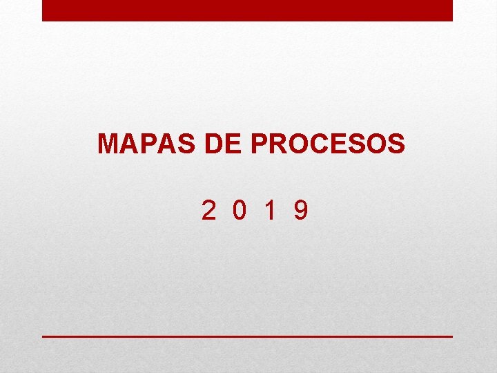 MAPAS DE PROCESOS 2 0 1 9 Recursos
