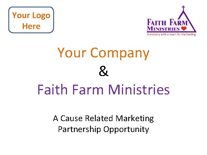 Your Logo Here Your Company Faith Farm Ministries