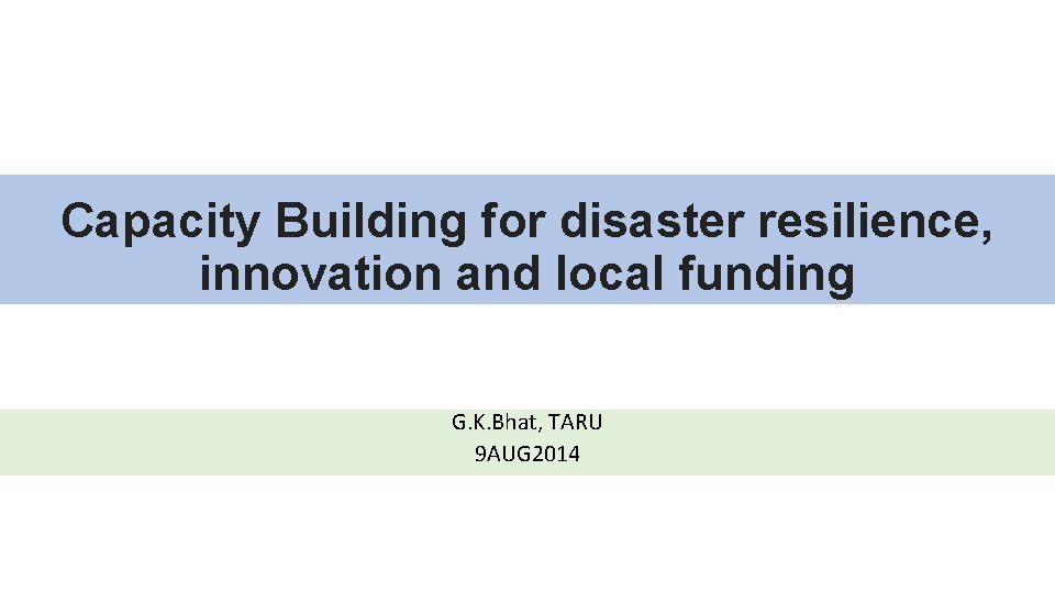 Capacity Building for disaster resilience innovation and local