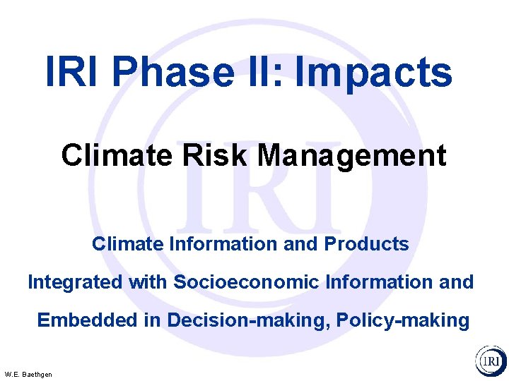 The IRI was established as a cooperative agreement