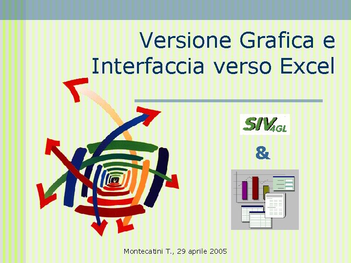 Versione Grafica e Interfaccia verso Excel Montecatini T