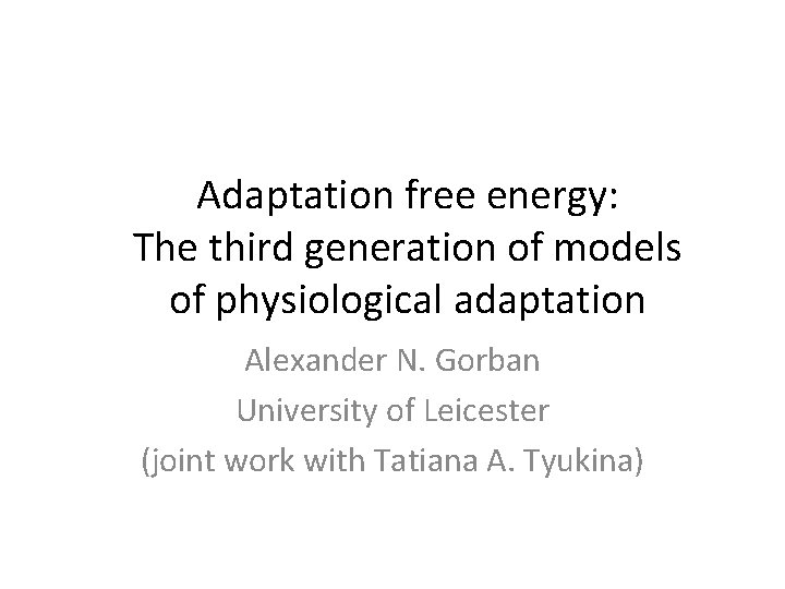 Adaptation free energy The third generation of models