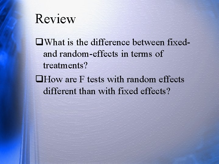 Random Effects Repeated Measures Alternatives to Fixed Effects