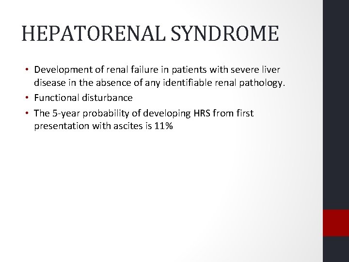 HEPATORENAL SYNDROME Development of renal failure in patients