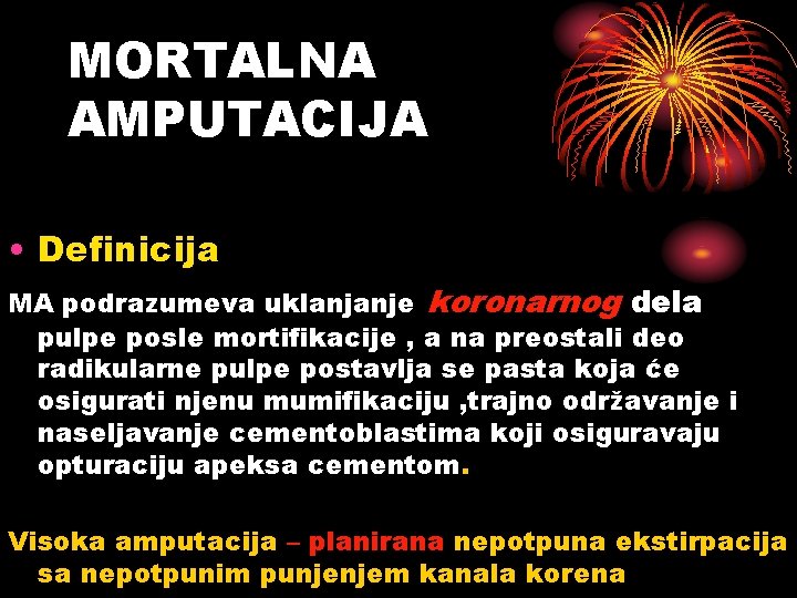 Univerzitet u Pristini Medicinski fakultet Mortalna amputacija Predavanja