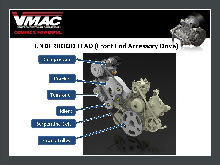 UNDERHOOD FEAD Front End Accessory Drive Compressor Bracket