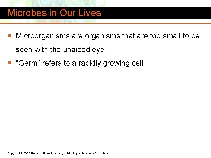 CHAPTER 1 INTRODUCTION TO MICROBIOLOGY WELCOME TO BIOLOGY