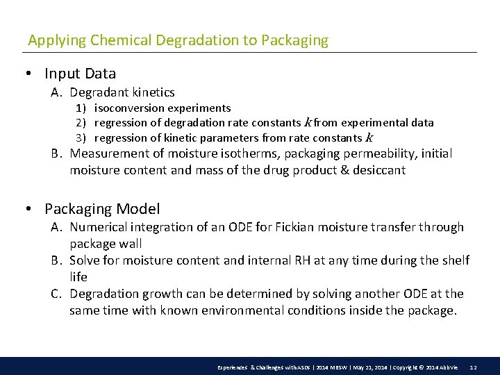 Experiences and Challenges with Isoconversional Kinetics Stability Modeling