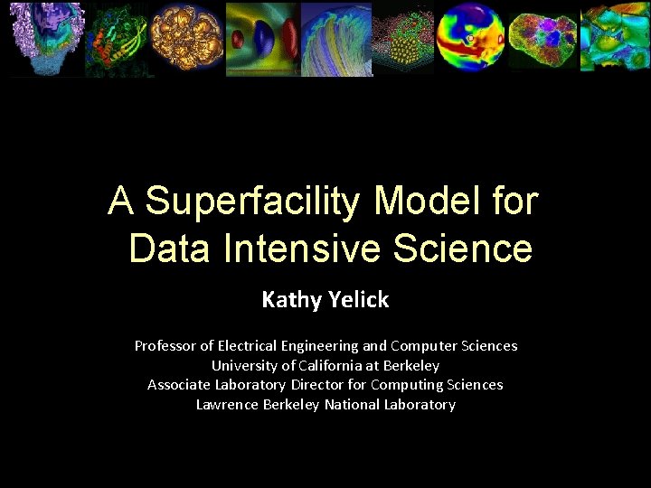 A Superfacility Model for Data Intensive Science Kathy