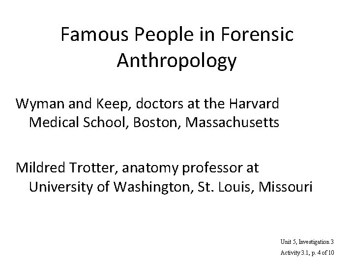 What Do the Bones Say Forensic Anthropology Combining