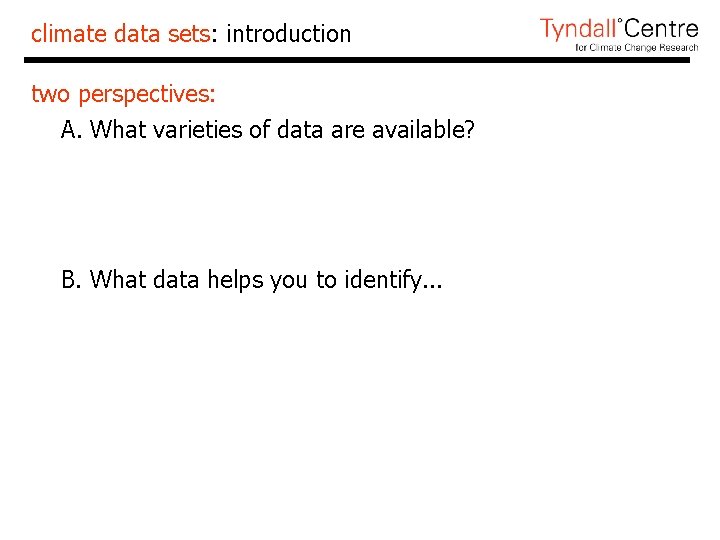 climate data sets introduction two perspectives A What