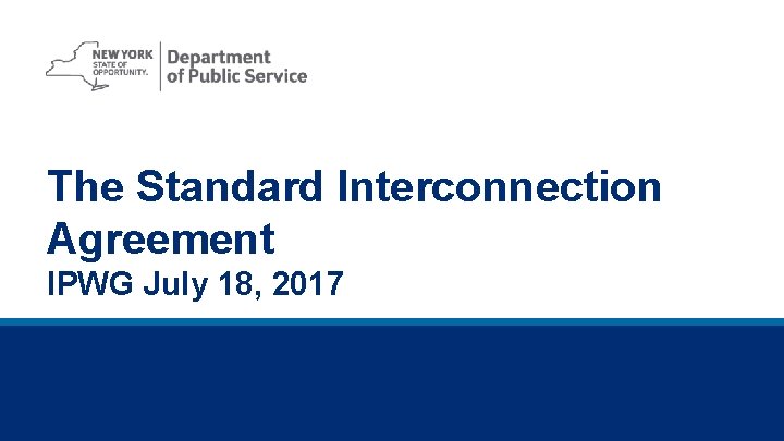 The Standard Interconnection Agreement IPWG July 18 2017
