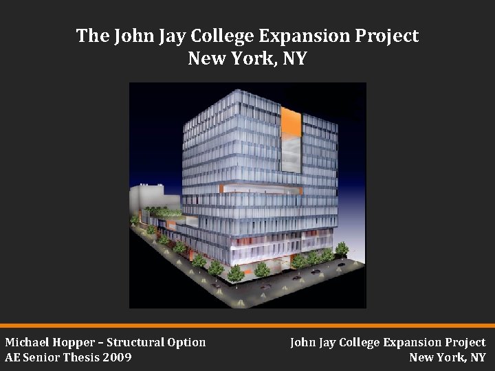 The John Jay College Expansion Project New York