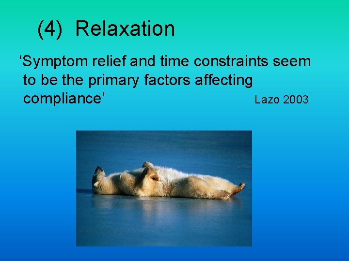 Breathing reeducation 1 Positioning 2 Awareness of breathing