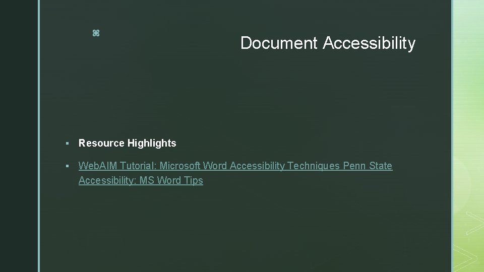 z Practicing PPT Accessibility For your slides Good