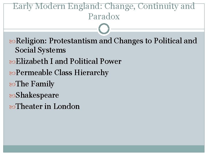 Early Modern England Change Continuity and Paradox Religion