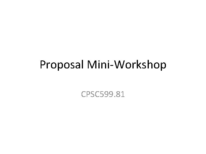 Proposal MiniWorkshop CPSC 599 81 ROSS from Dragons