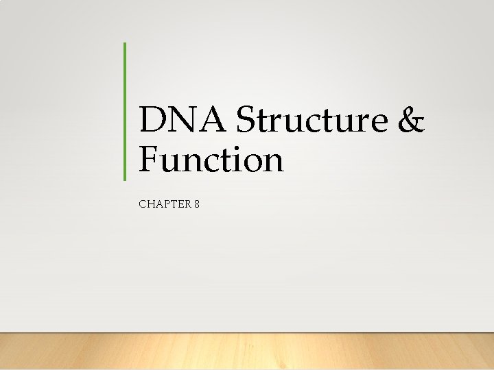 DNA Structure Function CHAPTER 8 Discovery 1869 Johannes