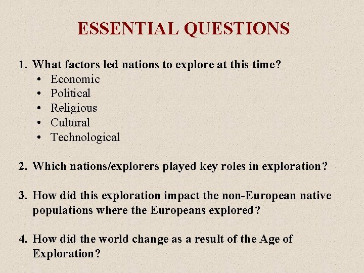 ESSENTIAL QUESTIONS 1 What factors led nations to