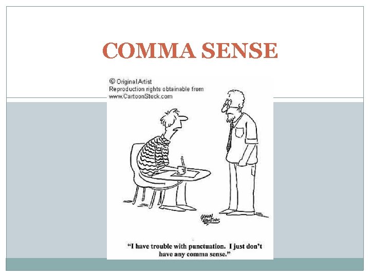 COMMA SENSE 1 First Things First Sentences often