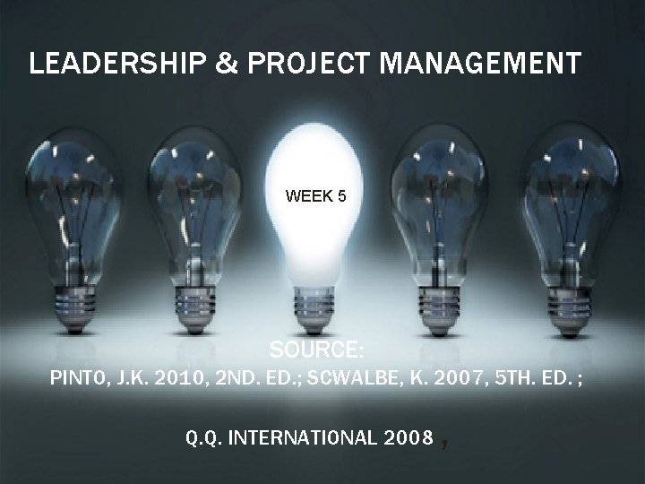 LEADERSHIP PROJECT MANAGEMENT WEEK 5 SOURCE PINTO J