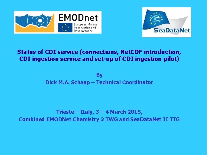 Status of CDI service connections Net CDF introduction