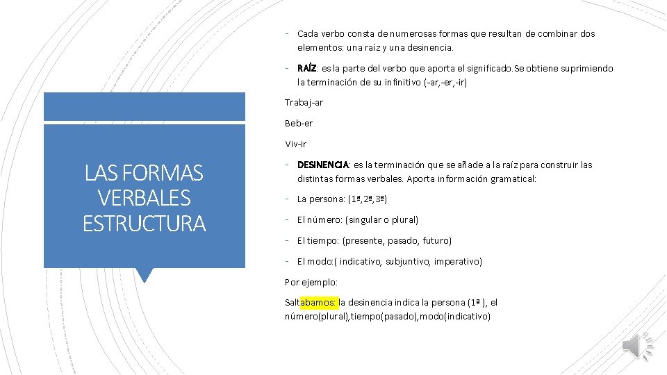 EL VERBO Son palabras variables que expresan acciones