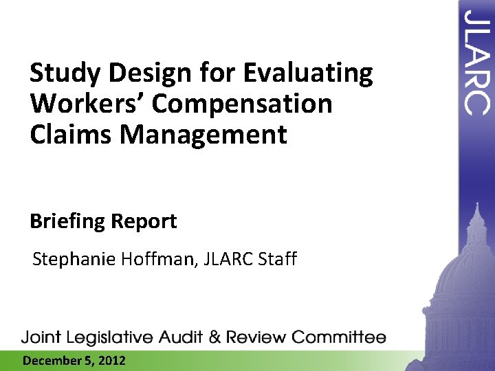 Study Design for Evaluating Workers Compensation Claims Management