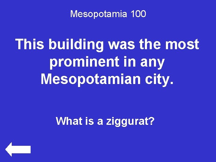 JEOPARDY River Valleys Round 1 Geography Mesopotamia Egypt