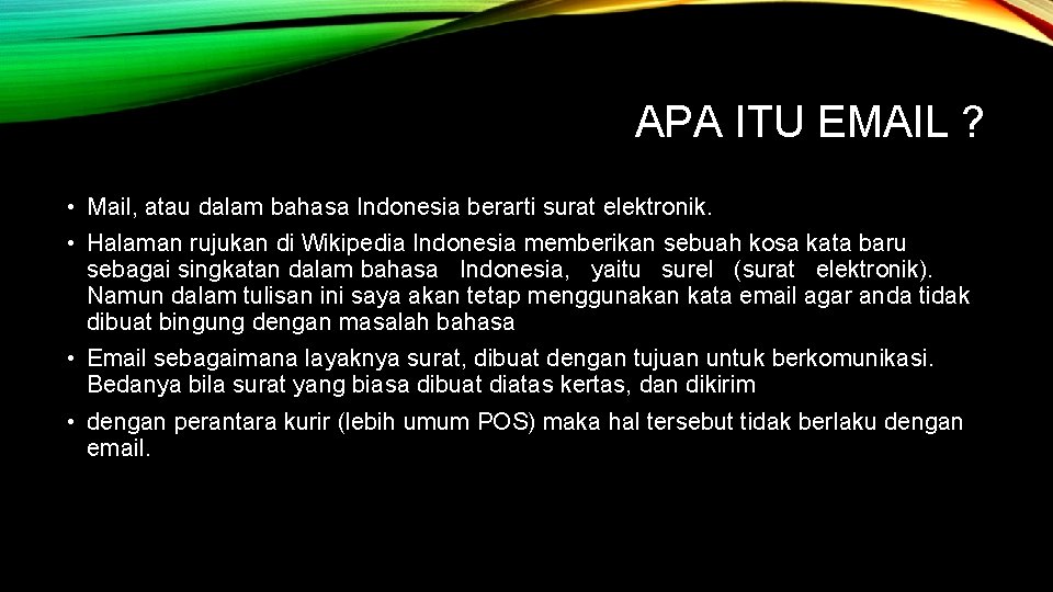 INTERNET TEORI CARA MEMBUAT EMAIL Dosen Pengampu Ahmadi