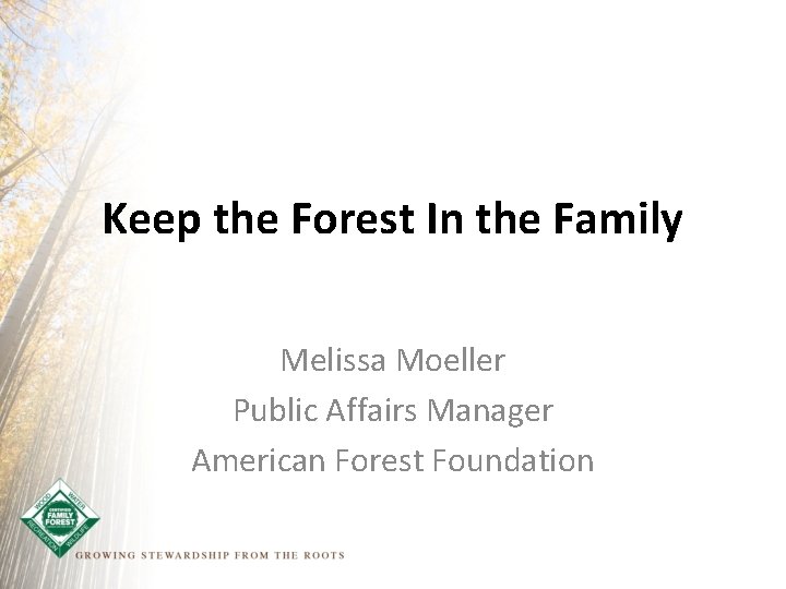 Keep the Forest In the Family Melissa Moeller
