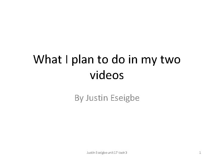 What I plan to do in my two