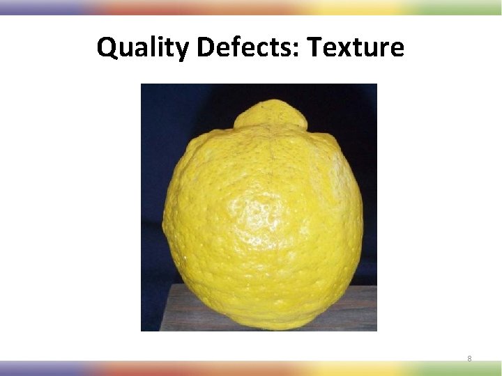 Produce Safety Produce Quality and Condition 1 Objectives