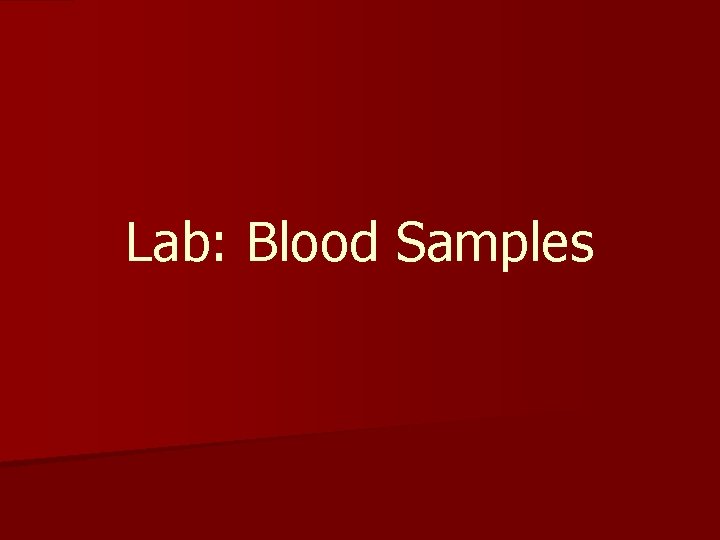 Lab Blood Samples In your lab notebook choose