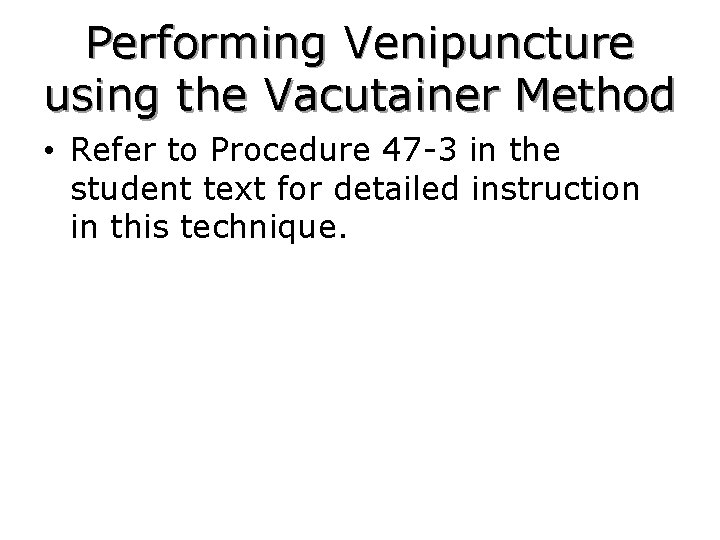 Chapter 47 c Blood Specimen Collection Equipment Tube