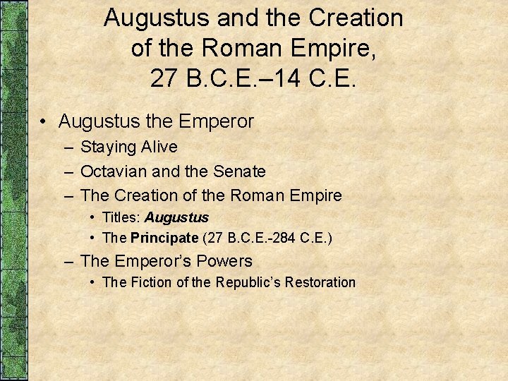 Chapter 6 The Roman Empire 27 B C