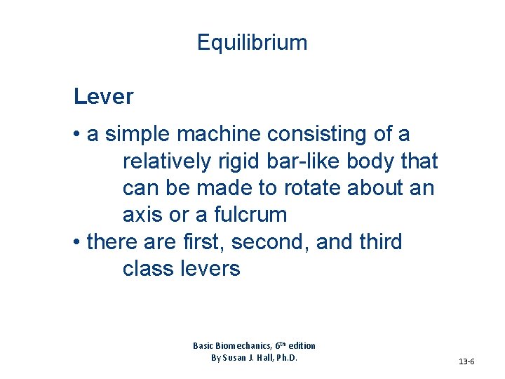Chapter 13 Equilibrium and Human Movement Basic Biomechanics