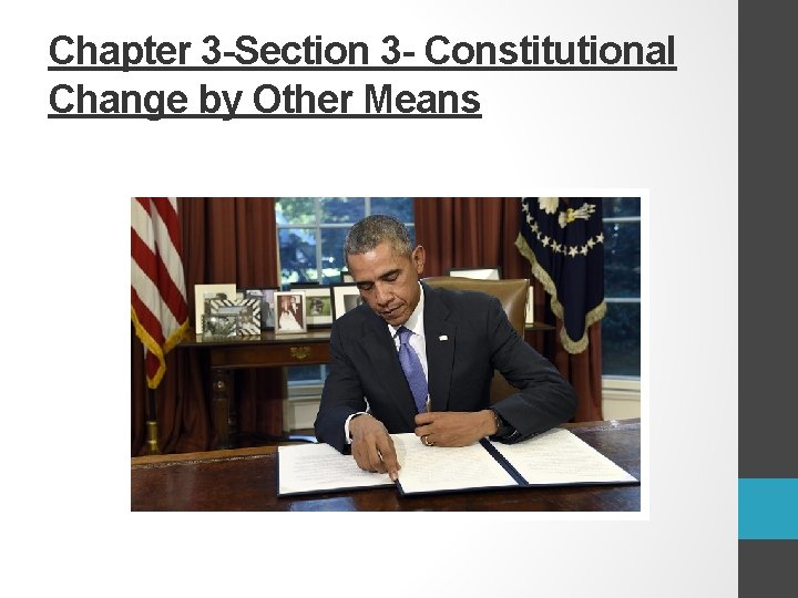 Chapter 3 Section 3 Constitutional Change by Other