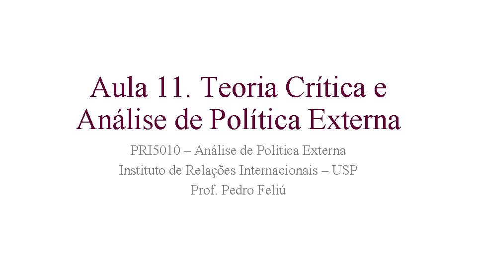 Aula 11 Teoria Crtica e Anlise de Poltica
