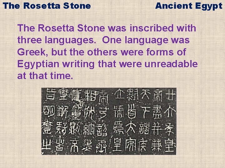 The Rosetta Stone Ancient Egypt The writing of