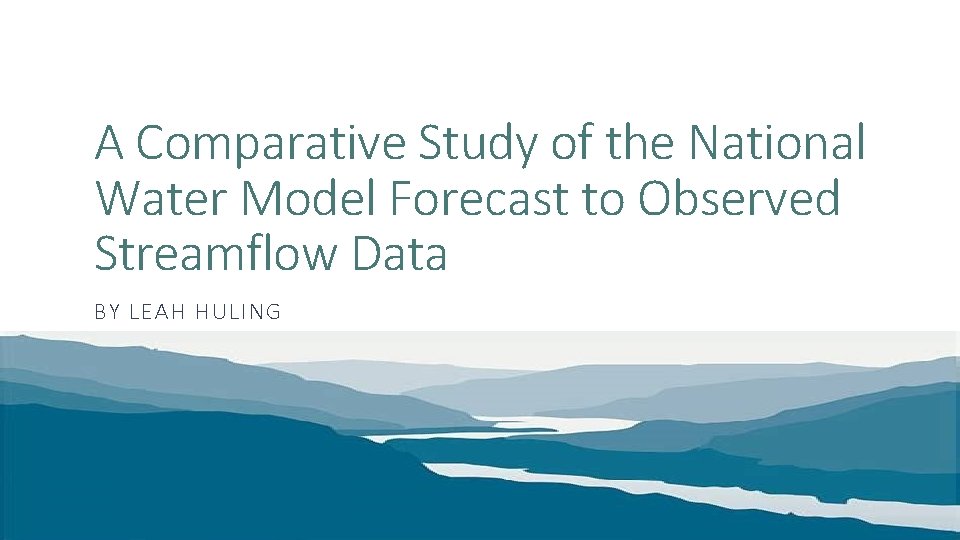A Comparative Study of the National Water Model