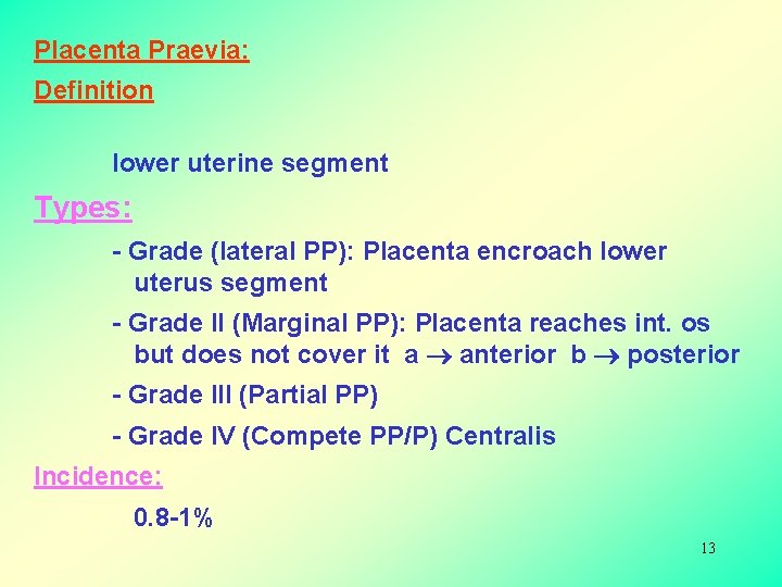OBSTETRIC HEMORRHAGES 1 2 ANTEPARTUM HAEMORRHAGE APH Definition