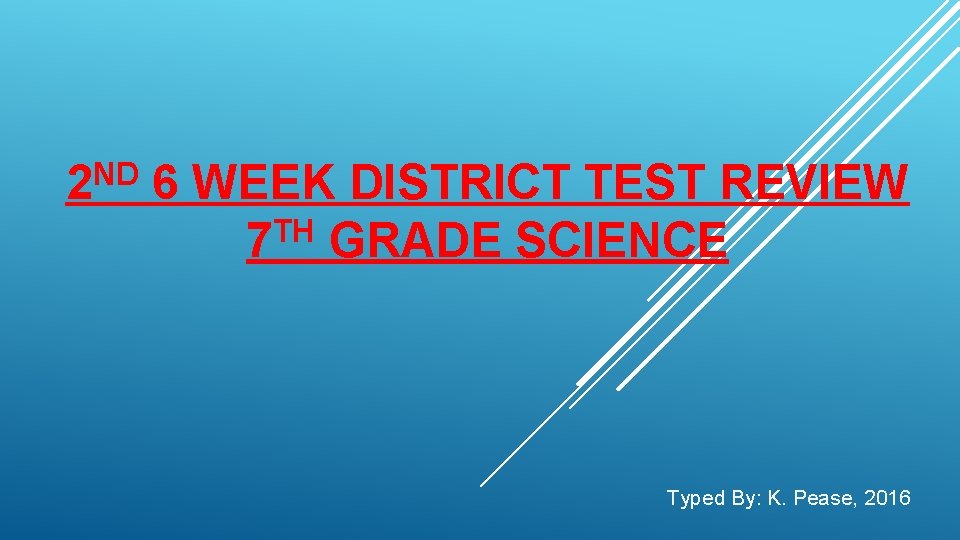 2 ND 6 WEEK DISTRICT TEST REVIEW TH